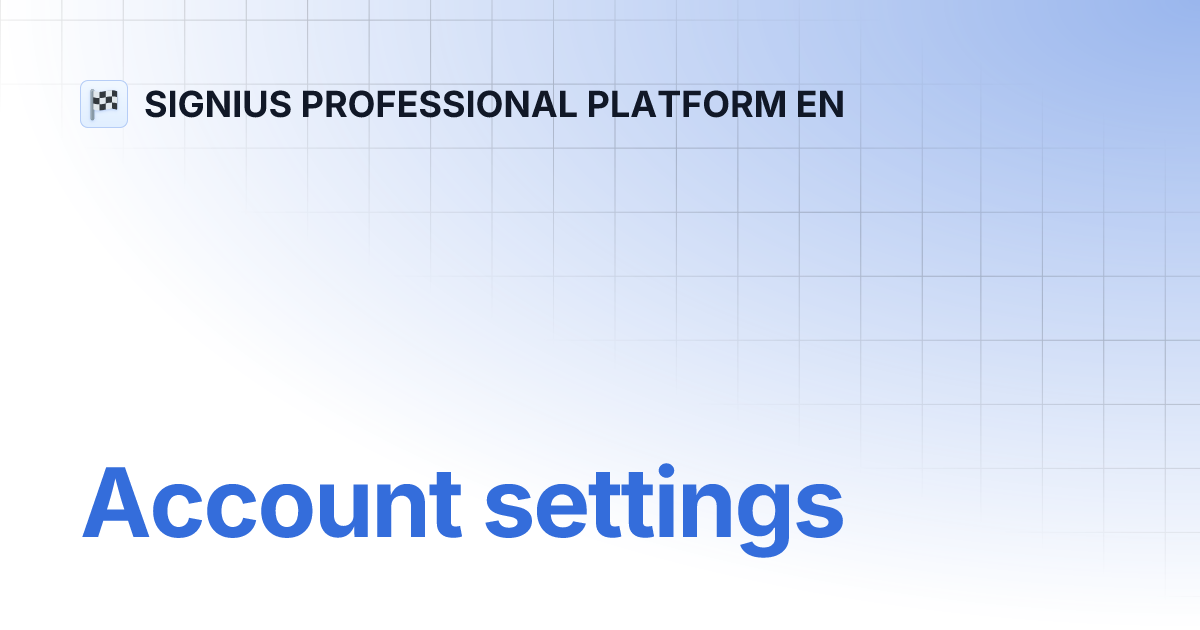 Account settings | SIGNIUS PROFESSIONAL PLATFORM EN