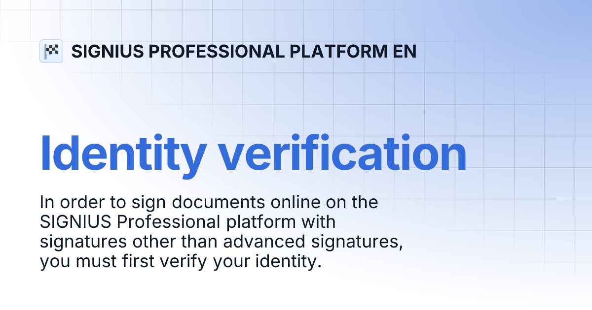 Identity verification | SIGNIUS PROFESSIONAL PLATFORM EN